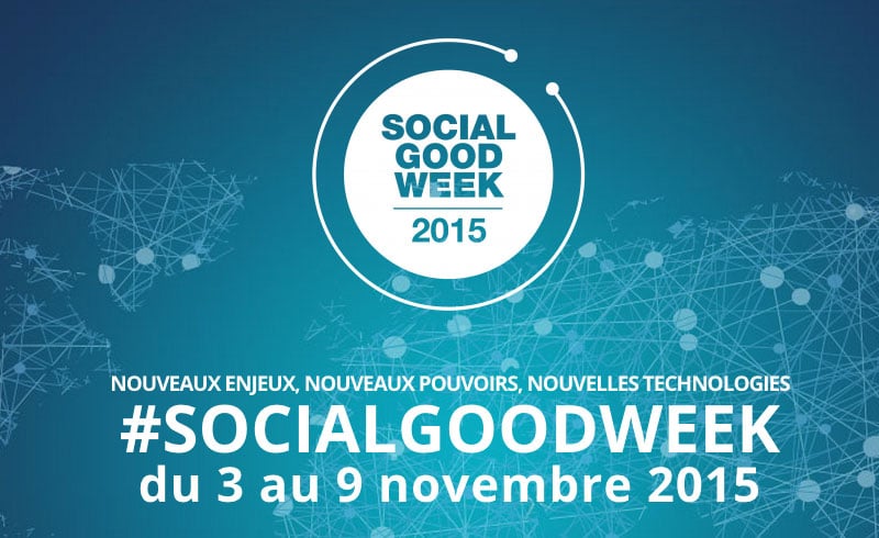 Social Good Week 2015 : la semaine du web social et solidaire